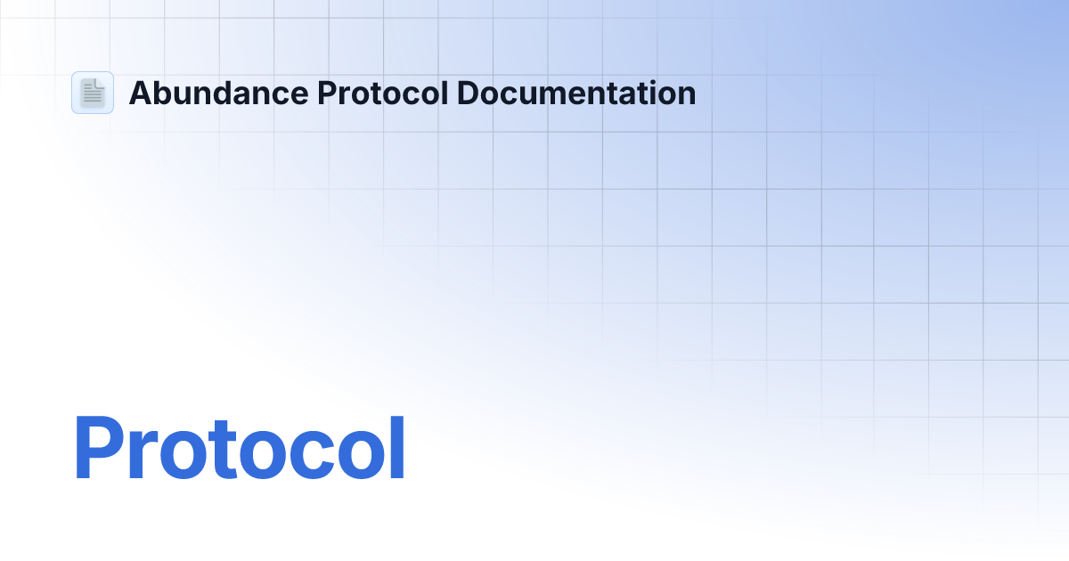 Protocol | Abundance Protocol Documentation