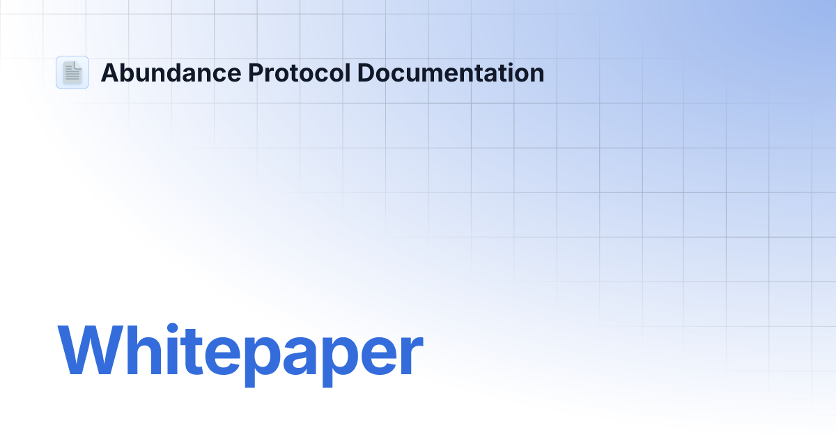 Whitepaper | Abundance Protocol Documentation